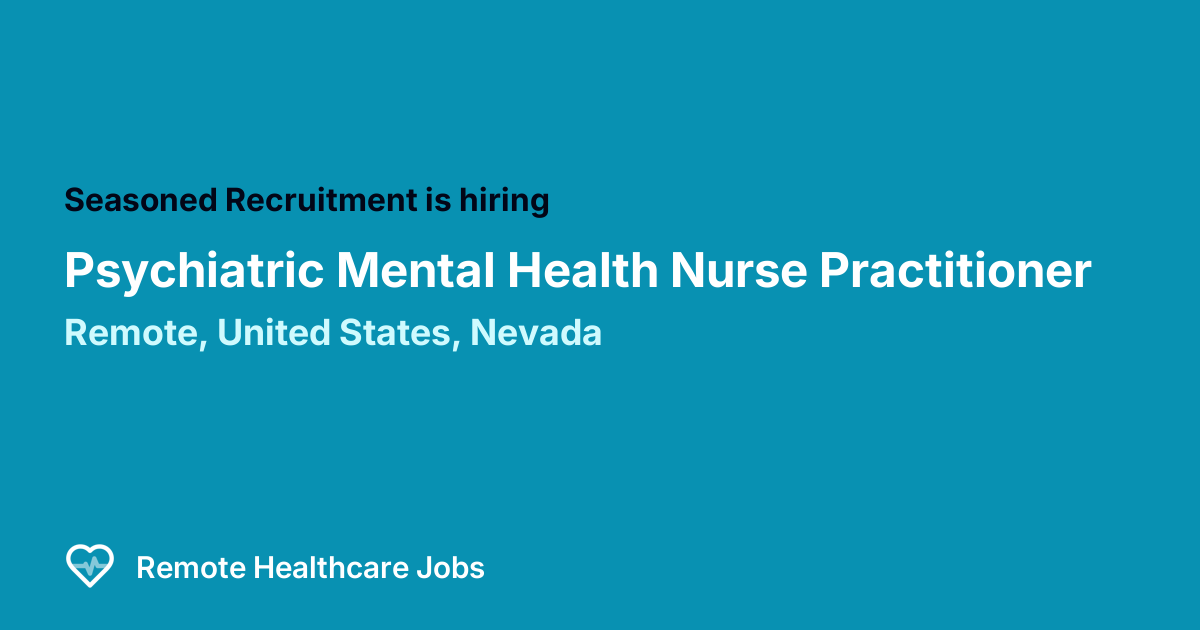 Psychiatric Mental Health Nurse Practitioner - RemoteHealthcareJobs.com